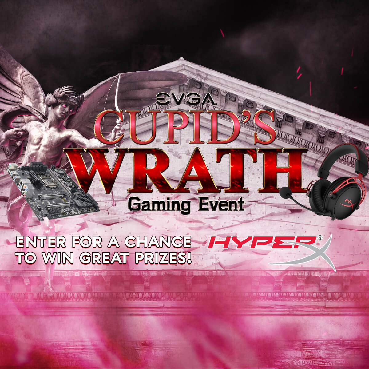 EVGA - Articles - EVGA Cupid's Wrath Gaming Event!